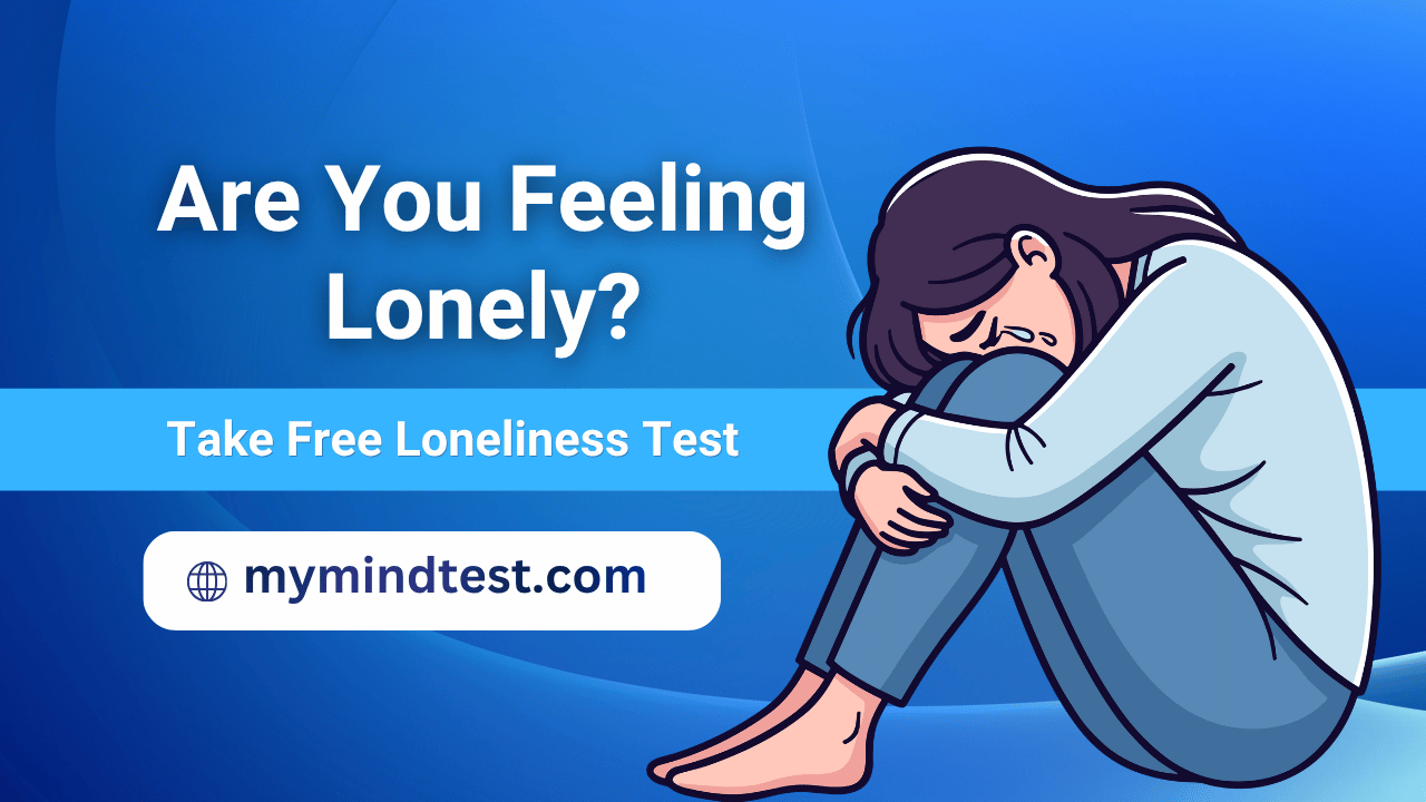Loneliness Test | Am I Lonely? Chronic & Existential Quiz